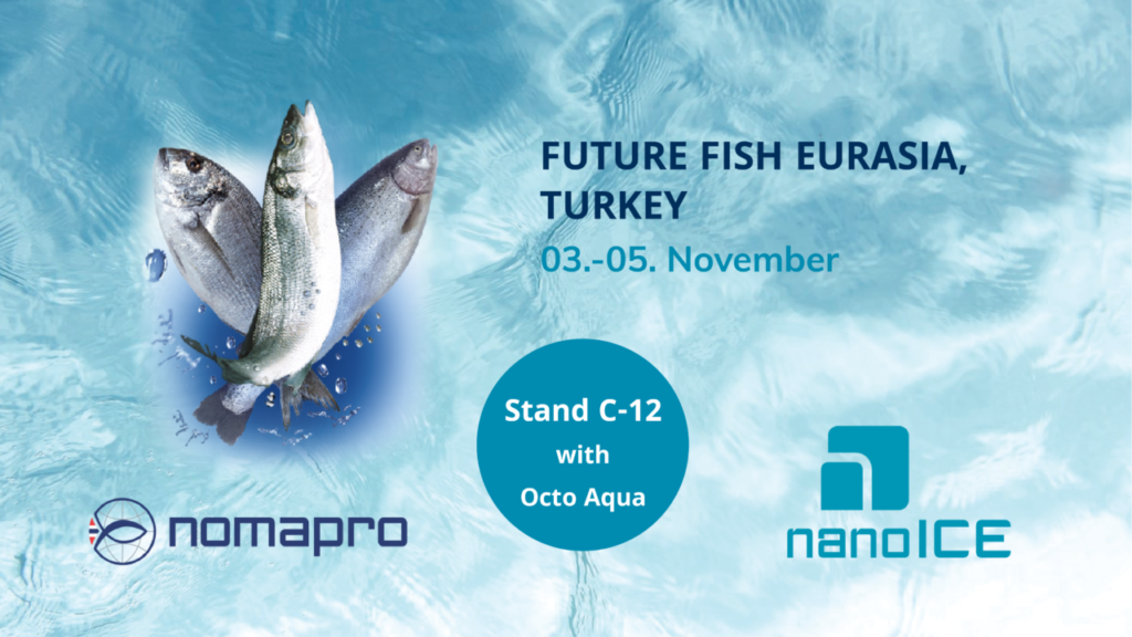 Meet nanoICE at Future Fish Eurasia Fair in Izmir, 3rd to 5th of November 2022 | nanoICE